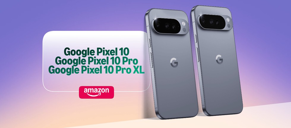 Google Pixel 10, 10 Pro, 10 Pro XL: sconto Amazon e cover in regalo