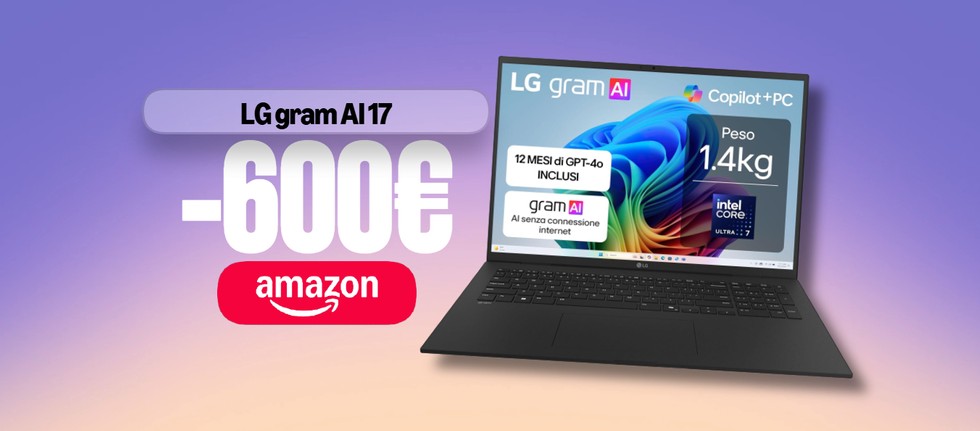 LG gram AI 17'' con Core Ultra 7: potenza scontata di 600€ (-33%)