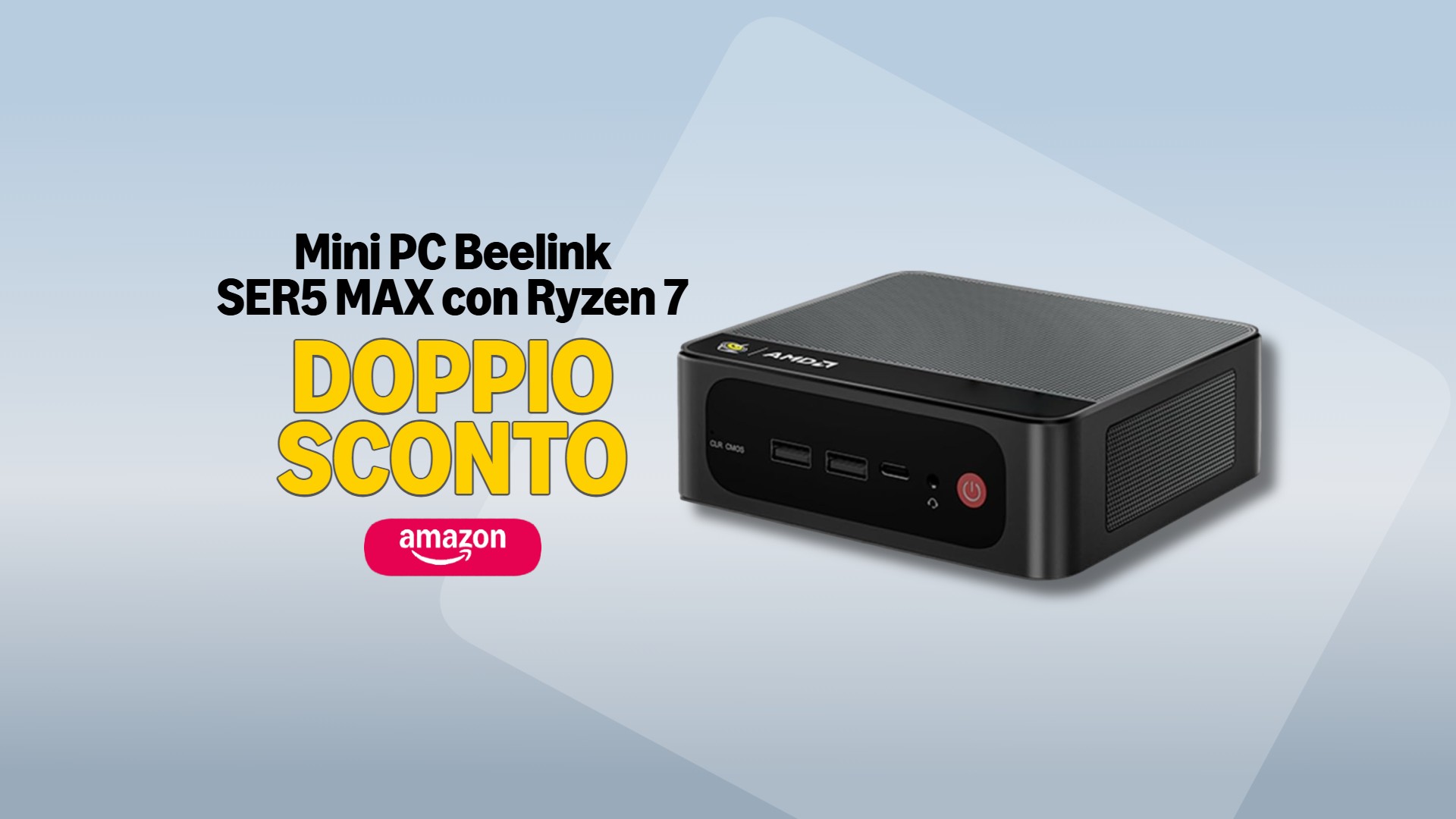 Mini PC Beelink con Ryzen 7 e 24GB di RAM in doppio sconto su Amazon