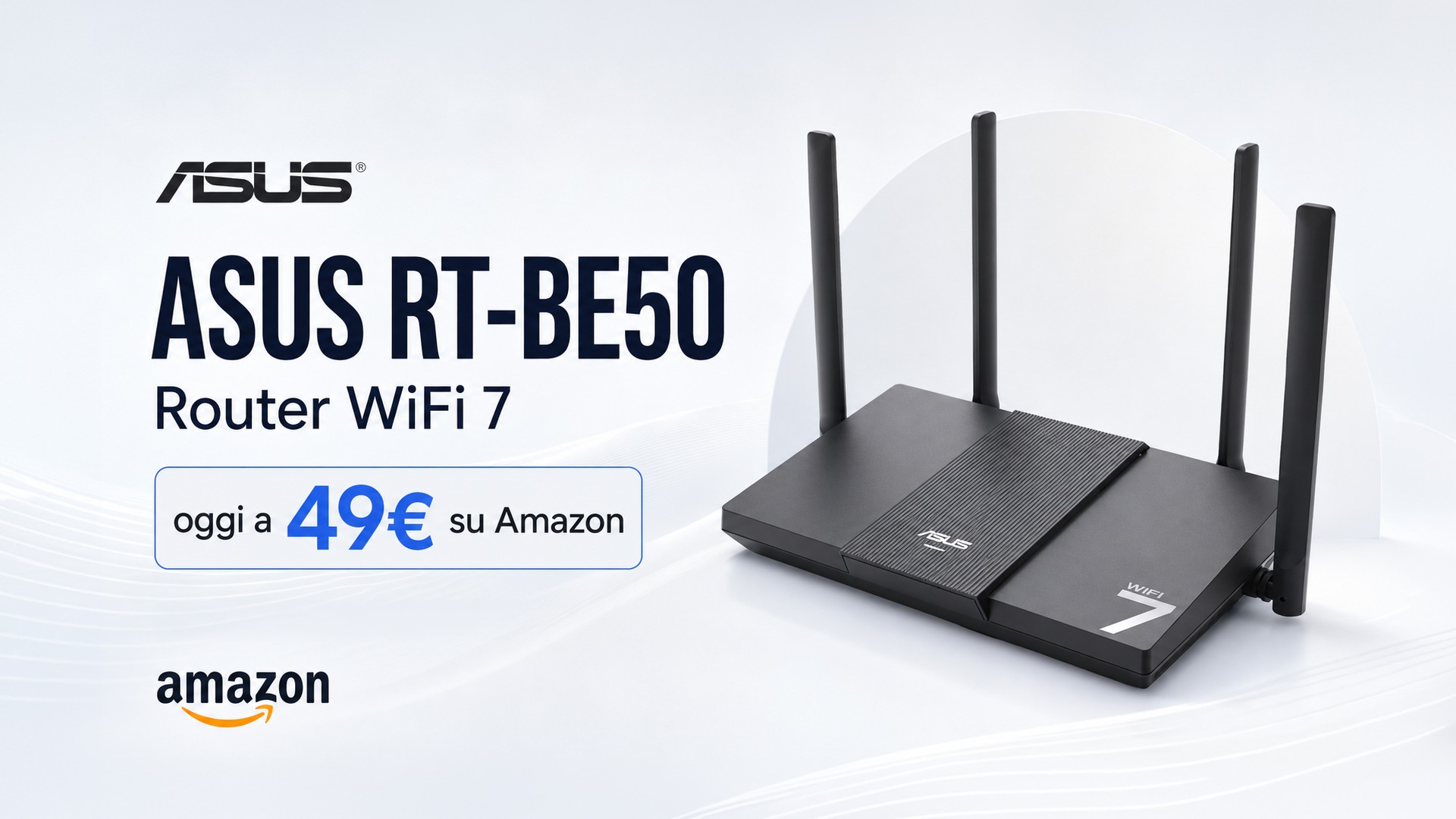 ASUS RT-BE50 a 49,99€: un router WiFi 7 AiMesh al minimo storico su Amazon